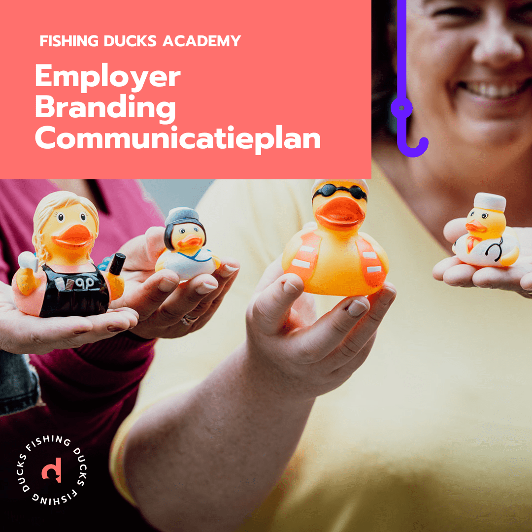 Employer Branding Communicatieplan | Fishing Ducks